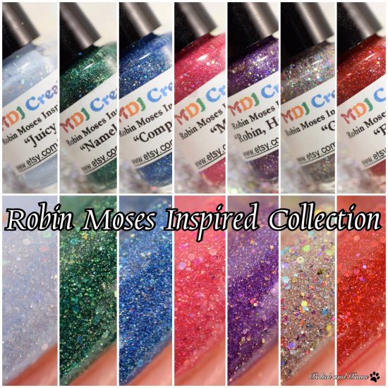 MDJ Creations Robin Moses Inspired Collection | Polish and Paws