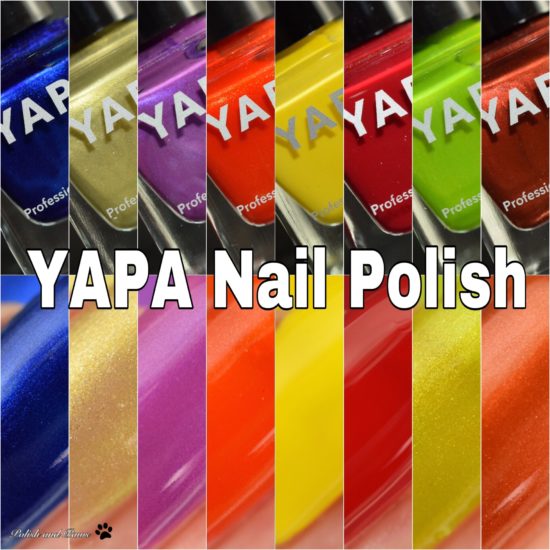 YAPA Nail Polish ~ Swatch and Review | Polish and Paws